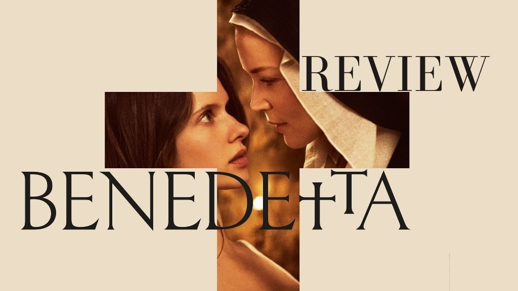 ‘BENEDETTA’ Review: Boldly Brilliant. Utterly Verhoeven – Cinema Chords